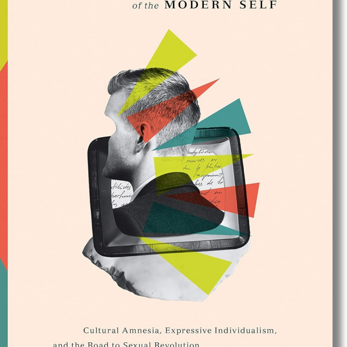 The Rise and Triumph of the Modern Self: Cultural Amnesia, Expressive ...