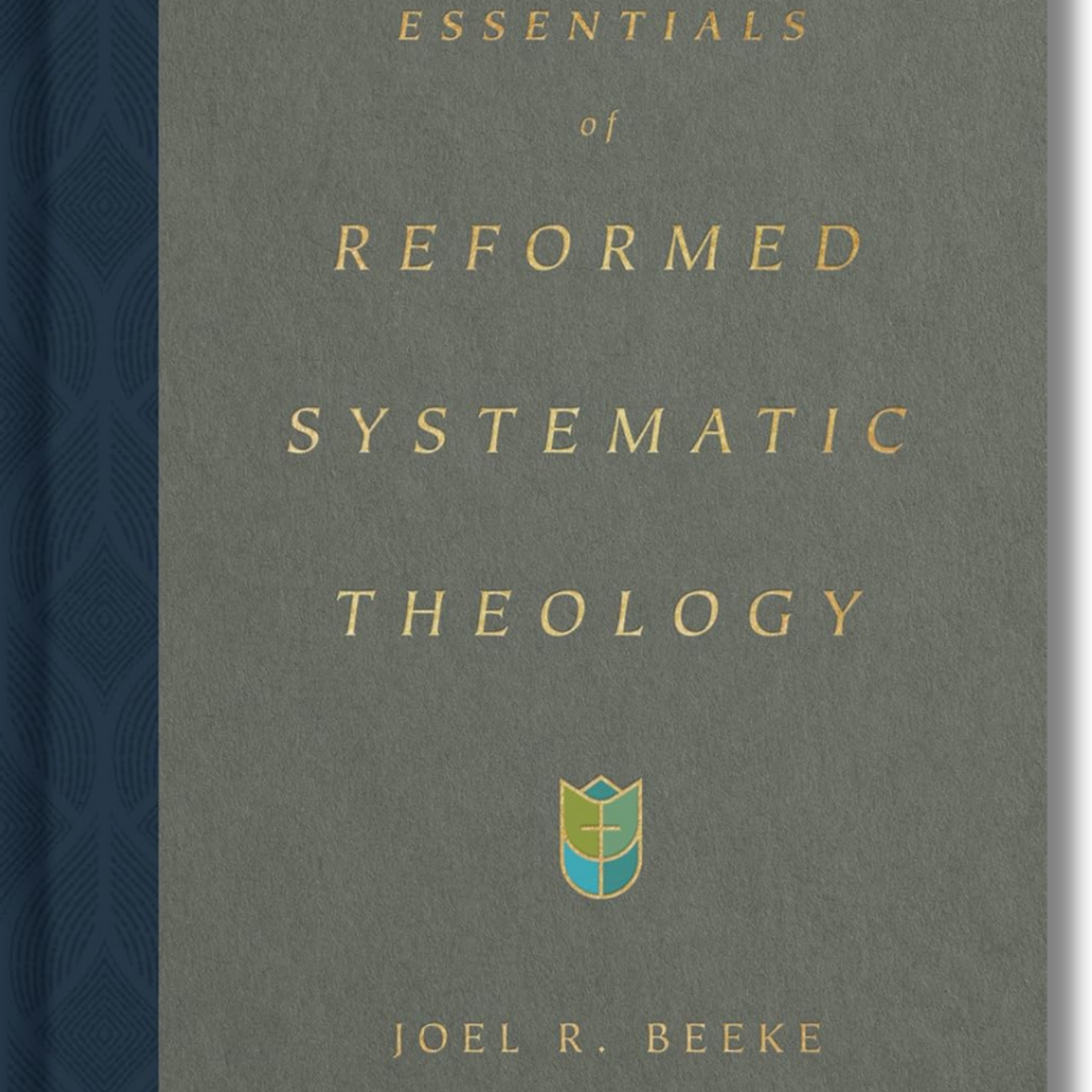 Essentials of Reformed Systematic Theology – Reformed Book Services