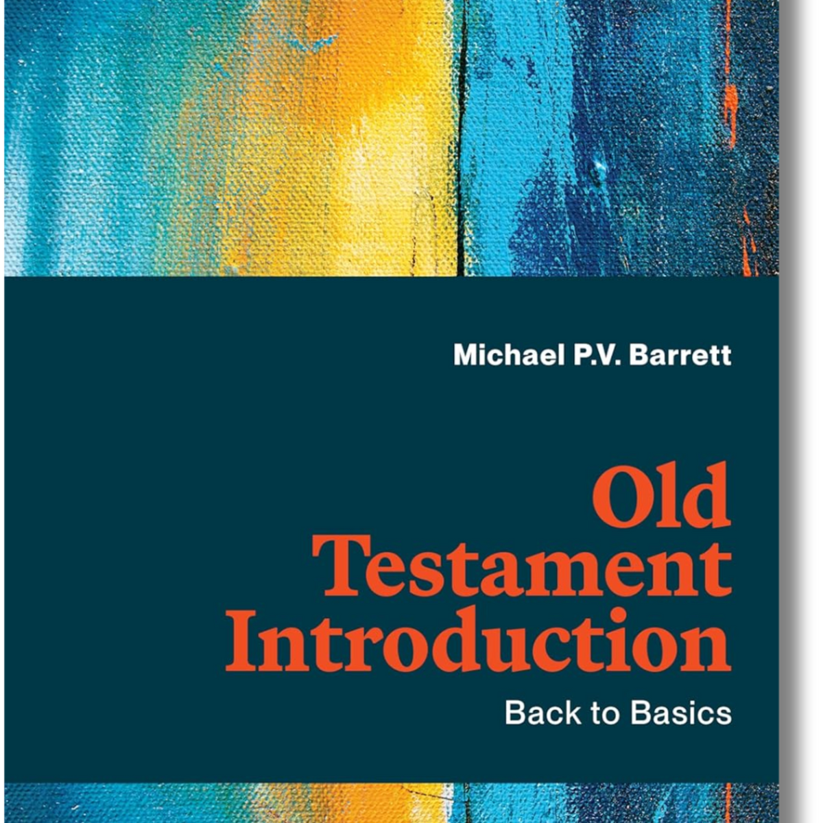 Old Testament Introduction: Back to Basics – Reformed Book Services
