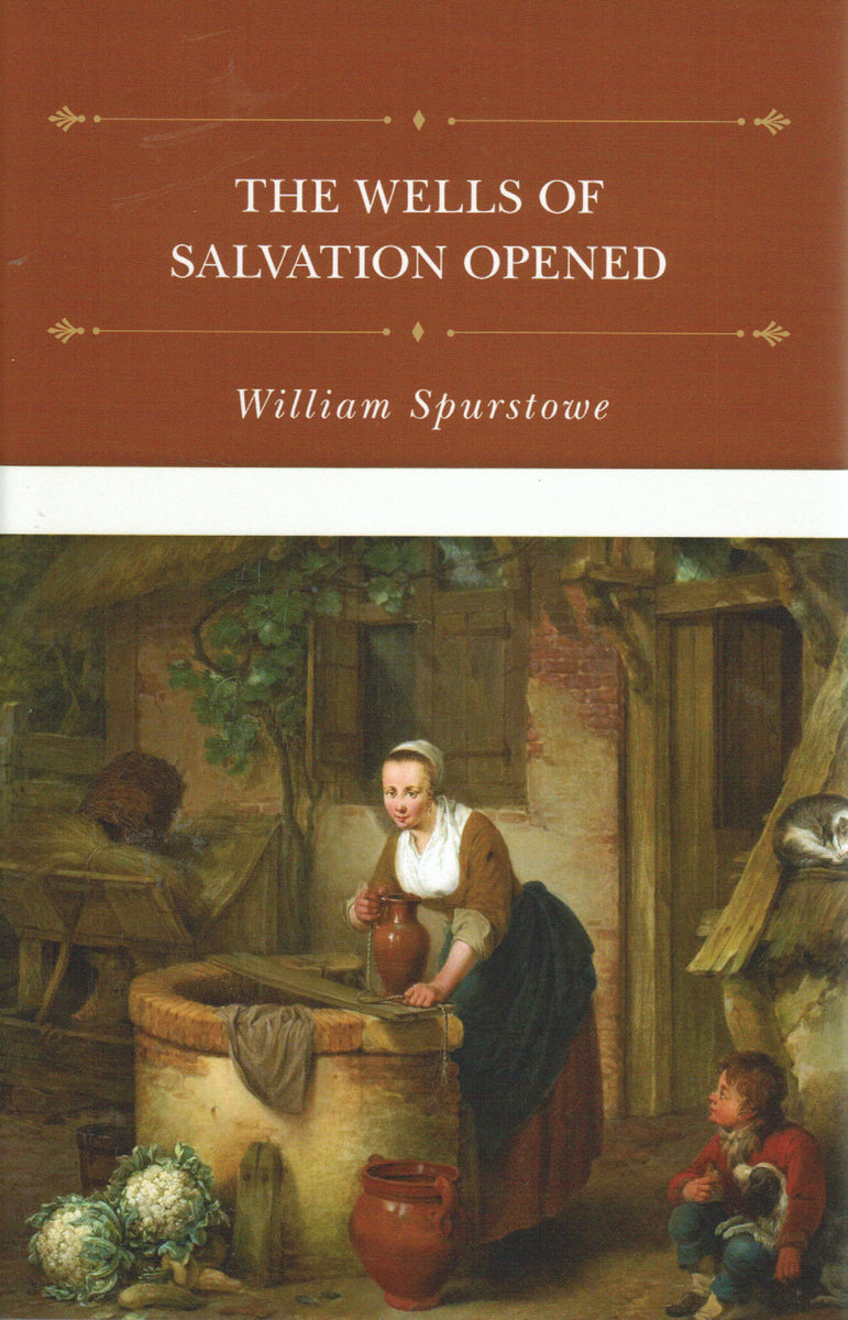 The Wells of Salvation Opened – Reformed Book Services